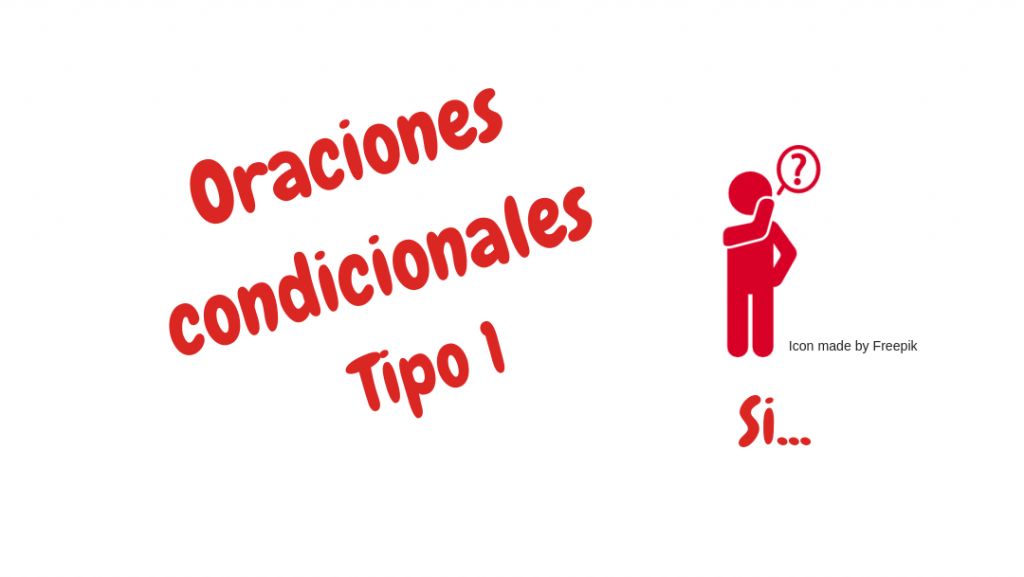 Oraciones condicionales tipo l – Aprende Español